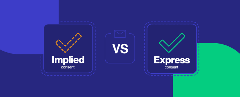Express consent vs implied consent in Email Marketing