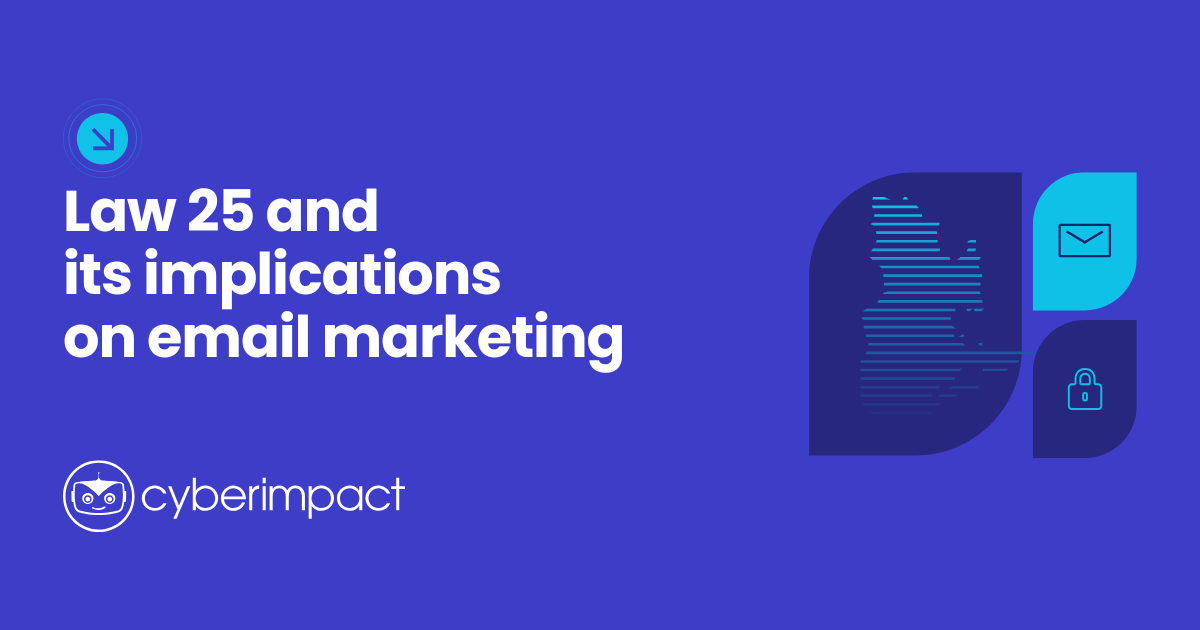 Law 25 and its implications on email marketing | Cyberimpact