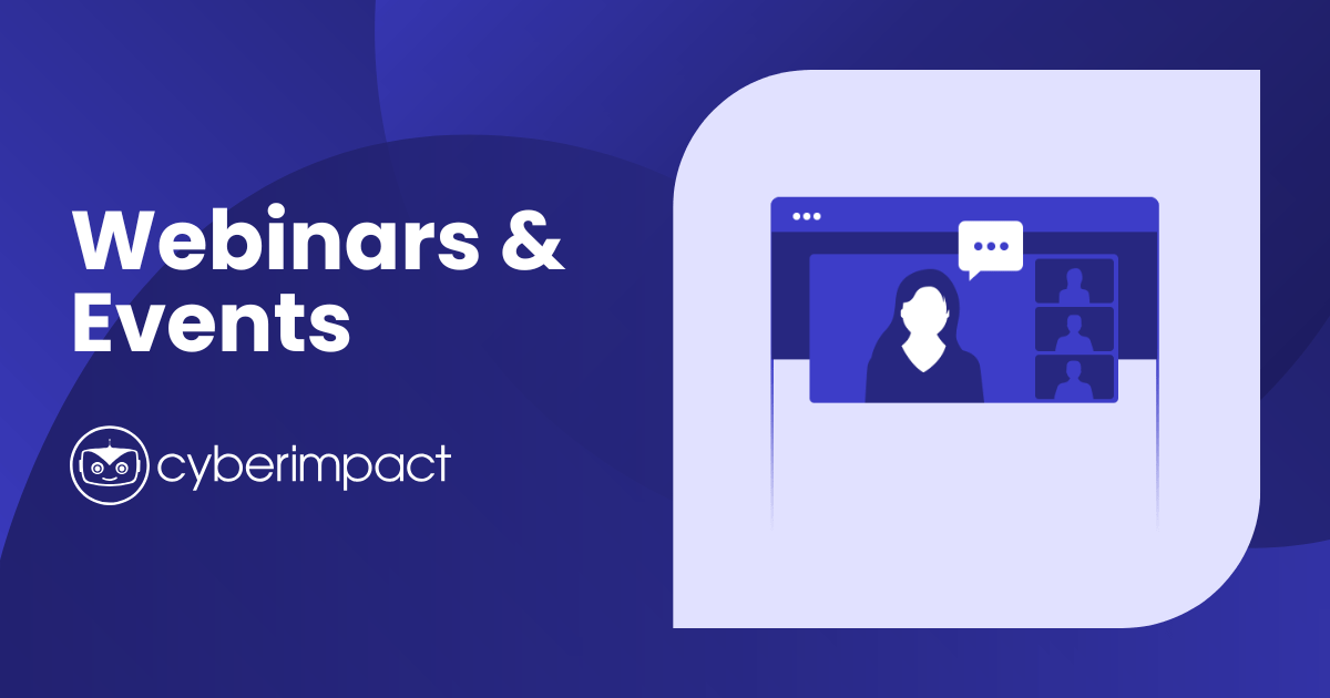 Webinars and Events | Cyberimpact