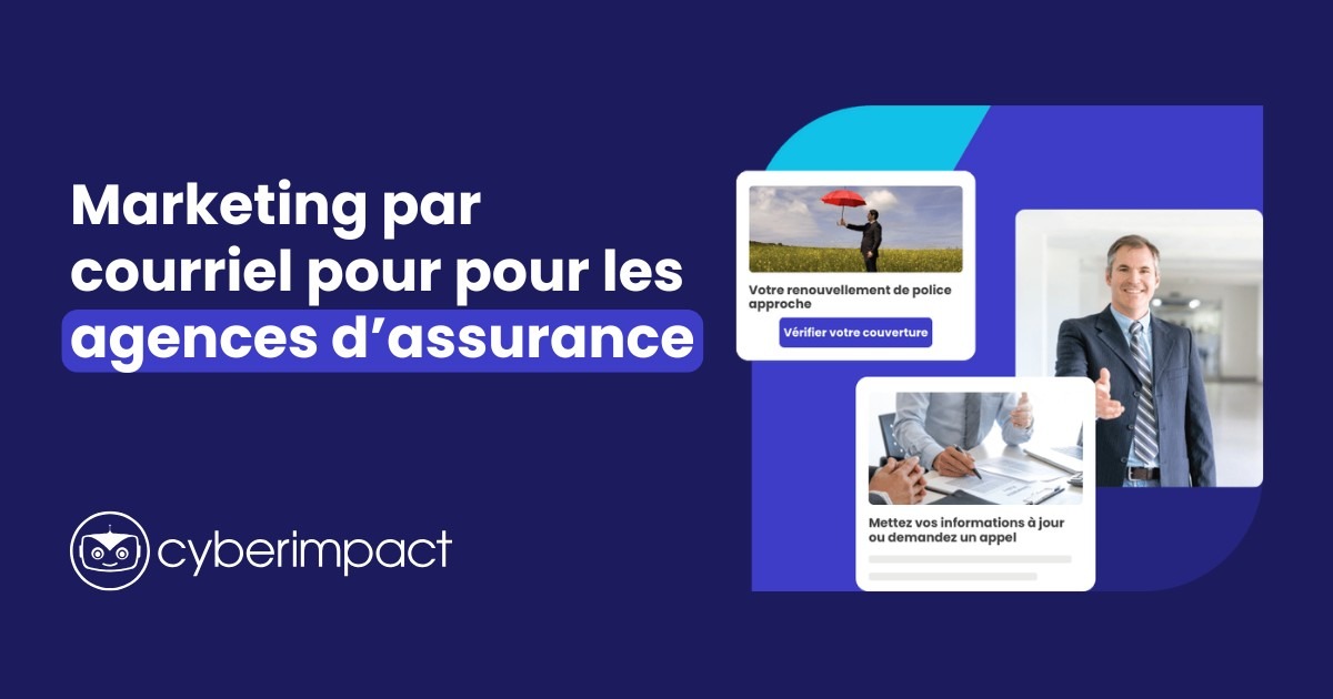 Marketing par courriel pour les agences d’assurance | Cyberimpact